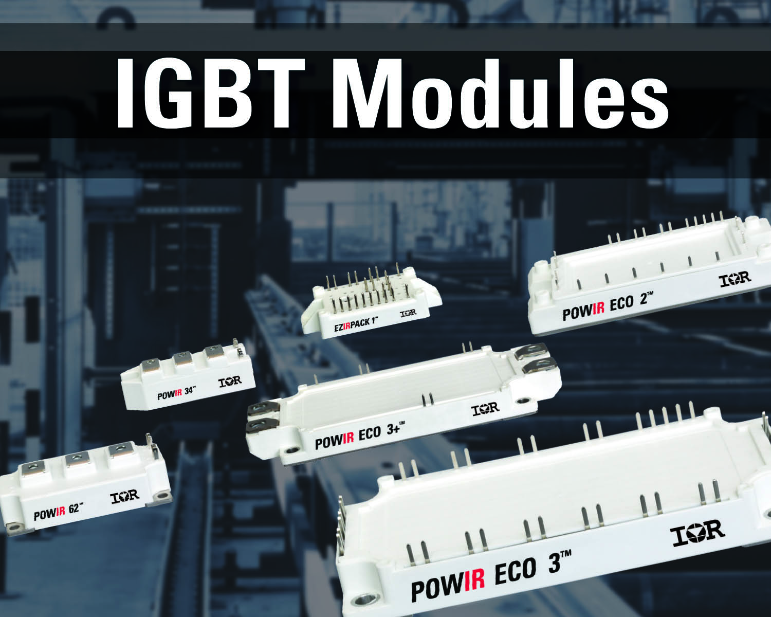 Family of IGBT Modules for High Power Industrial Applications ...