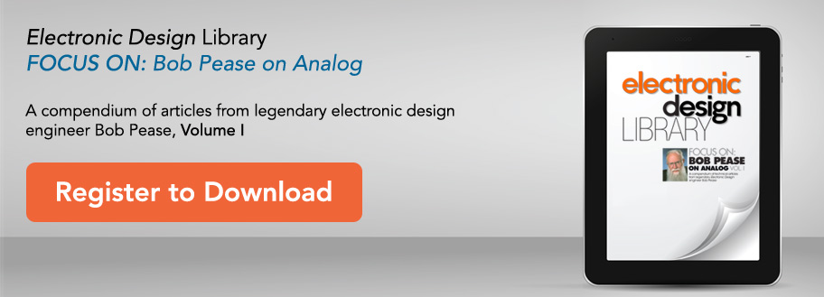 Electronic Design Library: Focus on Bob Pease on Analog Vol. 1 ...