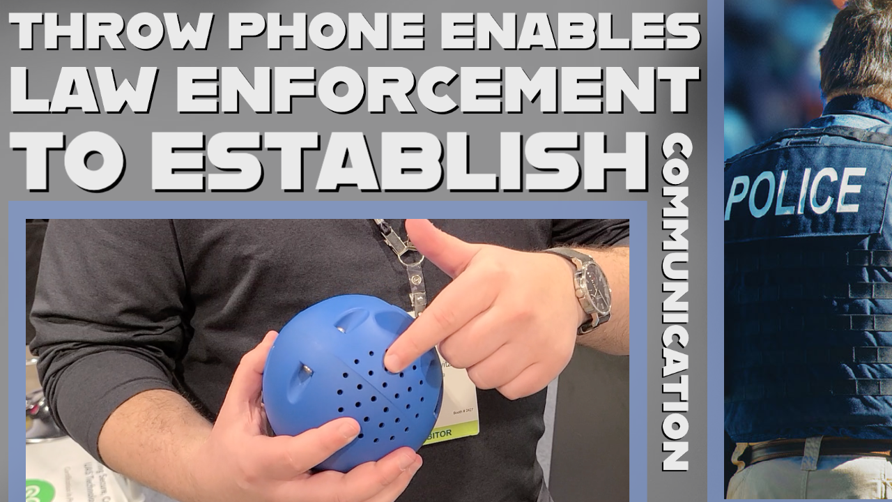 Throw Phone Enables Law Enforcement to Establish Communication ...