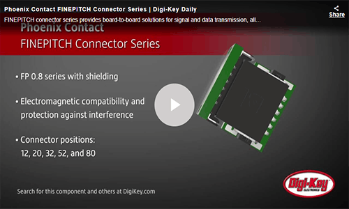 Phoenix Contact FINEPITCH Connector Series | DigiKey Daily | Electronic Design