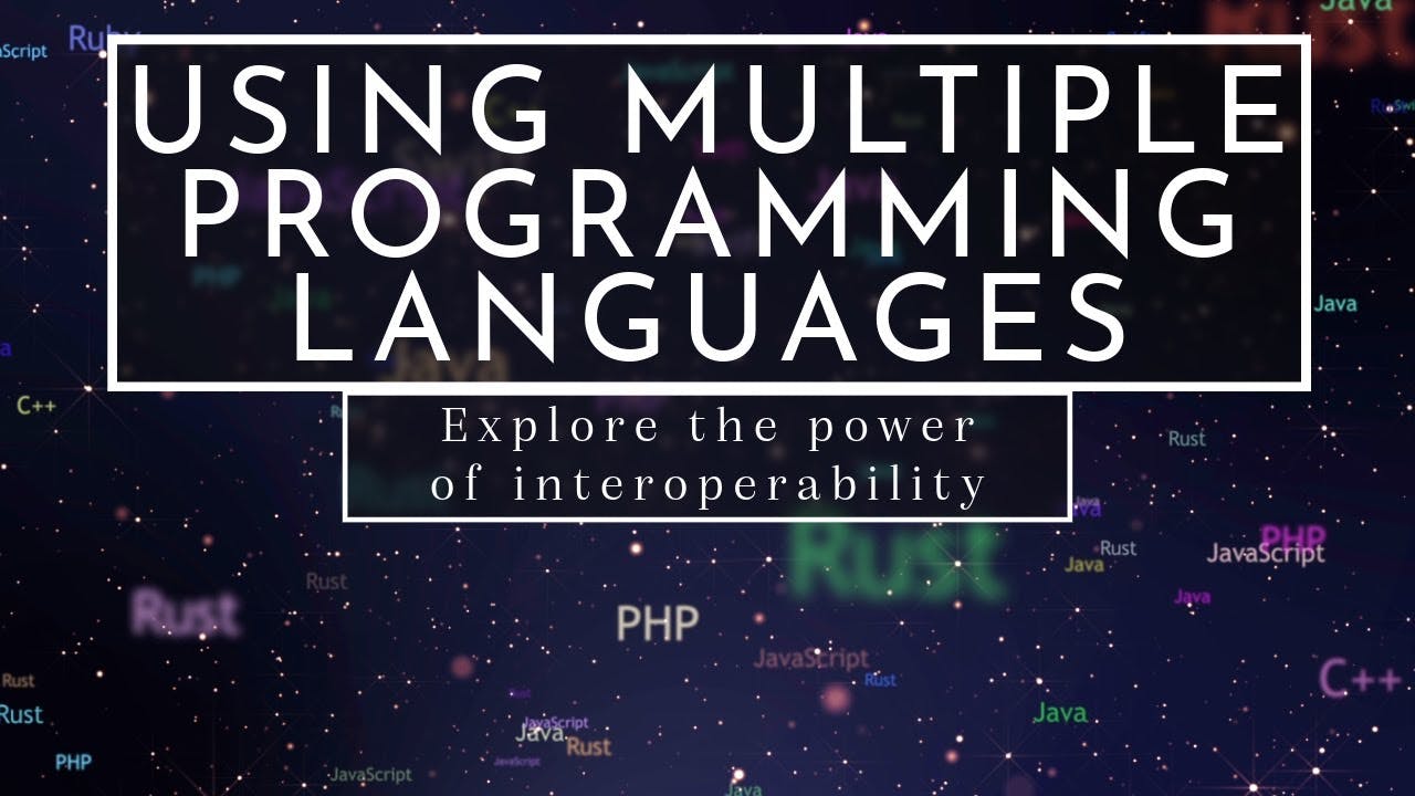 Interoperability Part 1: Using Multiple Programming Languages ...