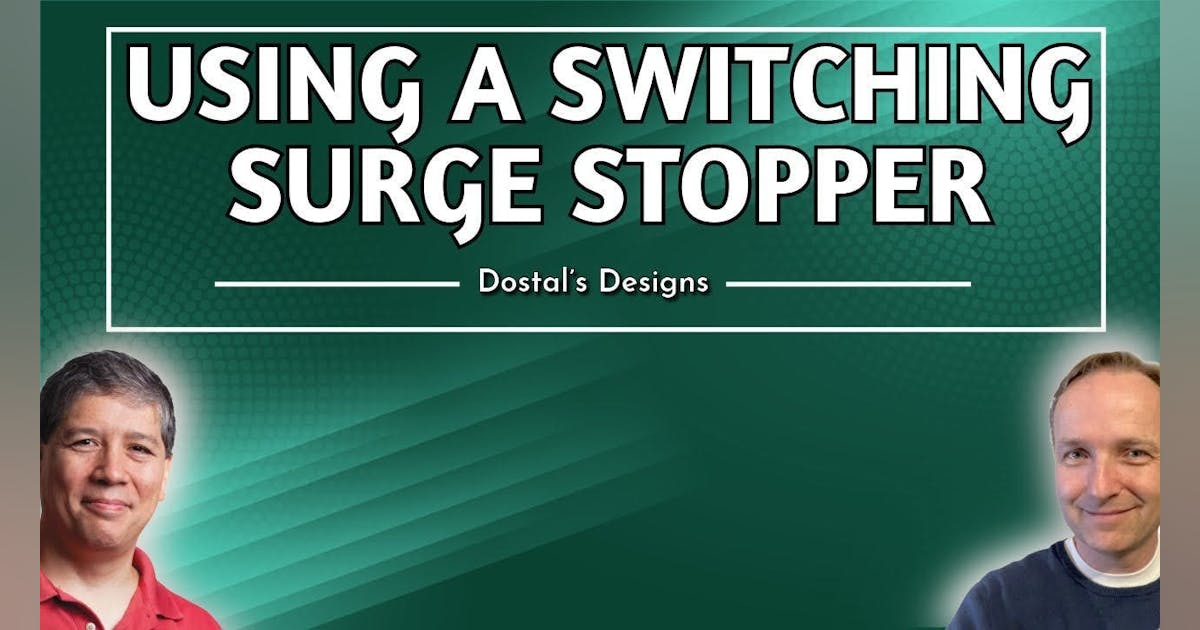 Dostals Designs Use Switching Surge Stoppers For Prolonged
