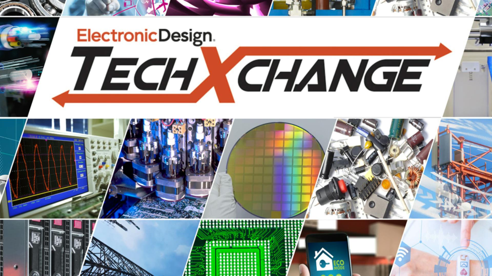 Explore Electronic Design's TechXchanges | Electronic Design