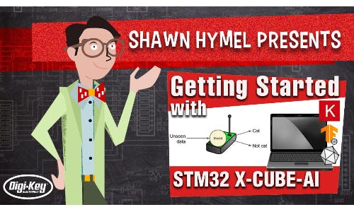 Getting started with STM32 X-CUBE-AI | Electronic Design